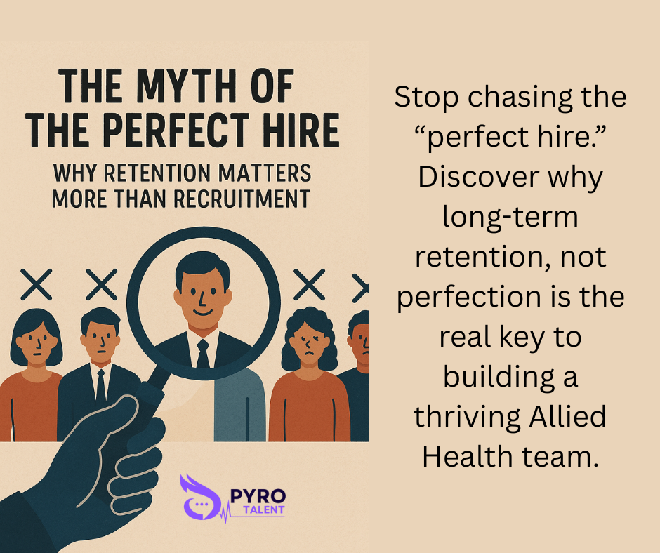 The Myth of the Perfect Hire: Why Retention Matters More Than Recruitment